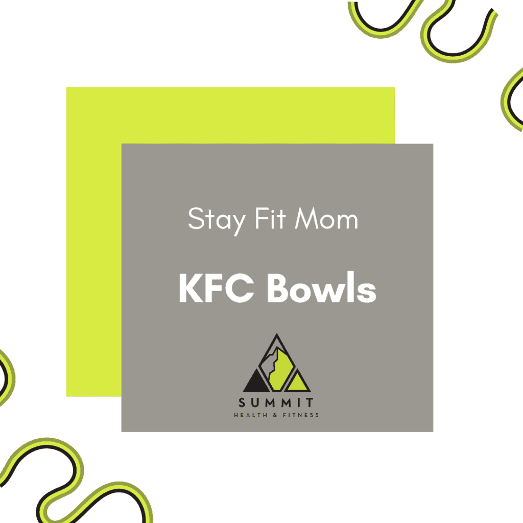 Stay Fit Mom's KFC Chicken Bowls | Showit Blog